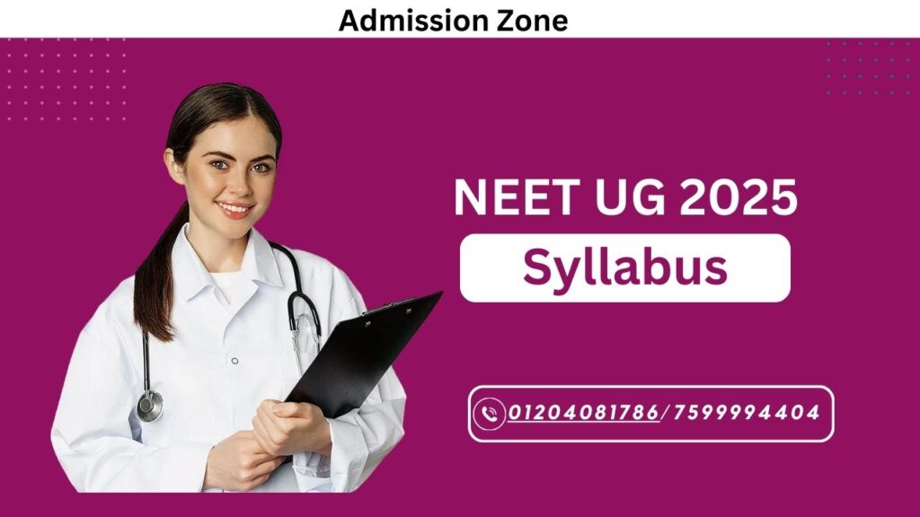 NEET UG 2025 Syllabus: Physics Syllabus, Chemistry Syllabus