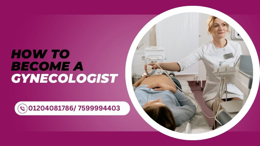How to Become a Gynecologist: Required, Career